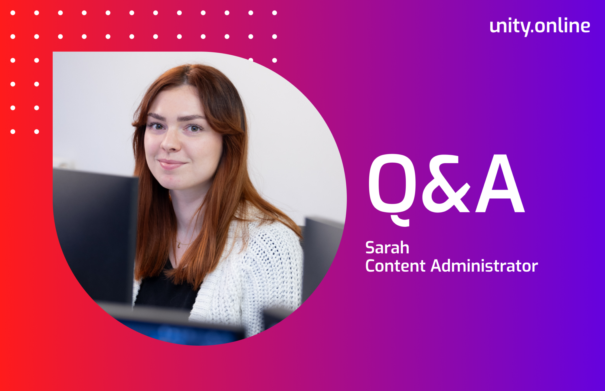 Sarah Machin Q&A - Unity Online